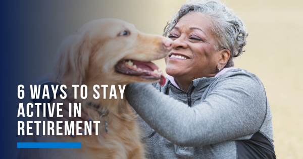 6 Ways to Stay Active in Retirement