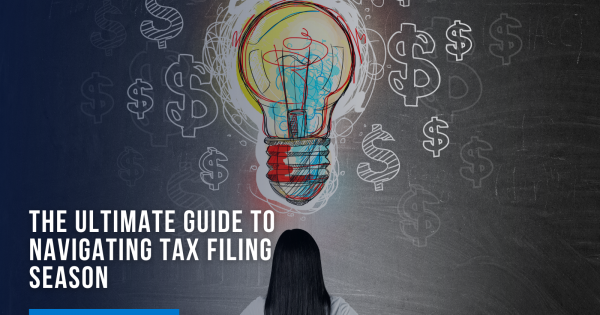 The Ultimate Guide to Navigating Tax Filing Season | Neville Associates